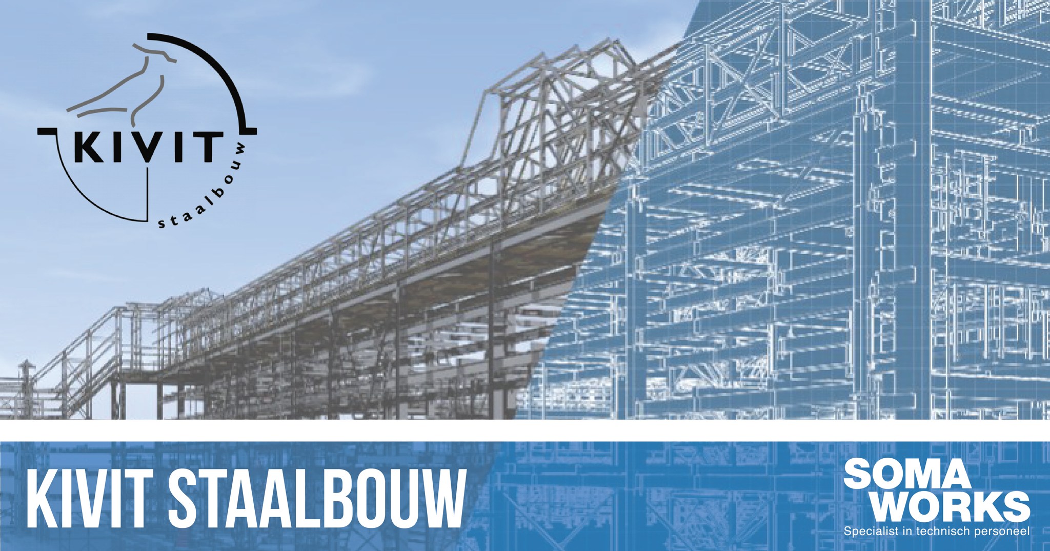 Kom werken bij Kivit Staalbouw - SOMA Works